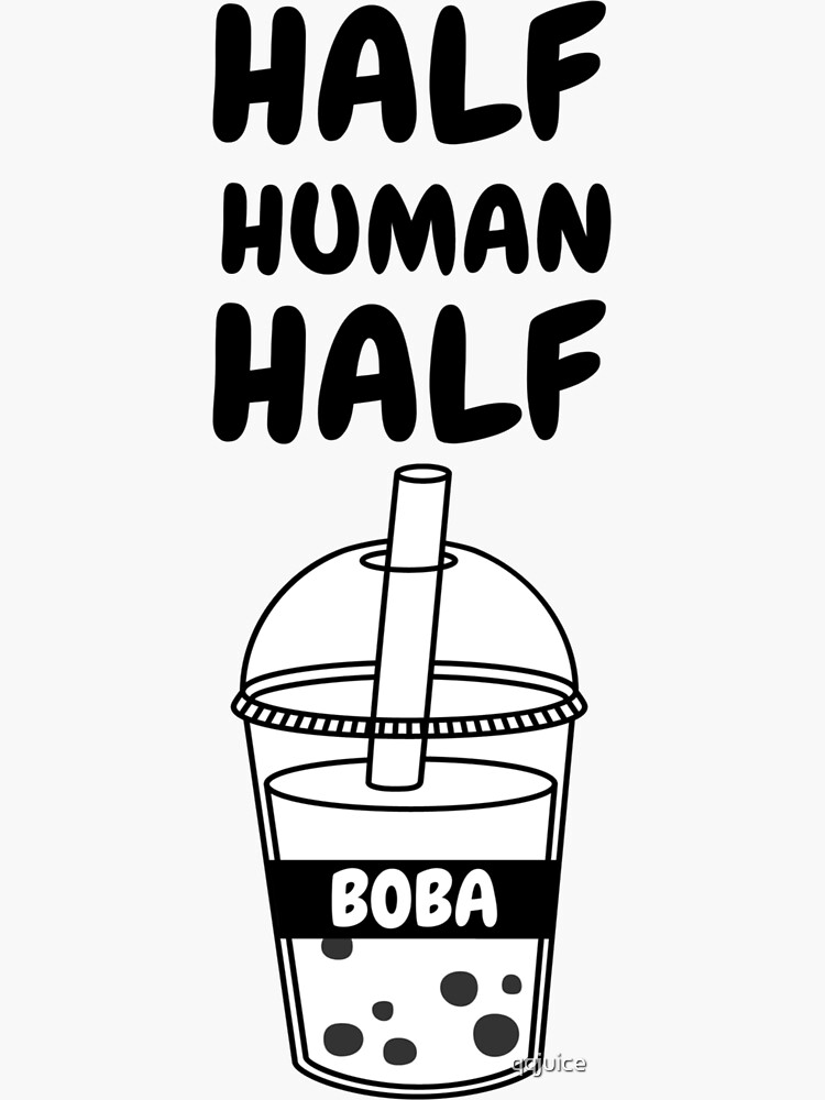 "Half Human Half Boba" Sticker for Sale by qqjuice | Redbubble