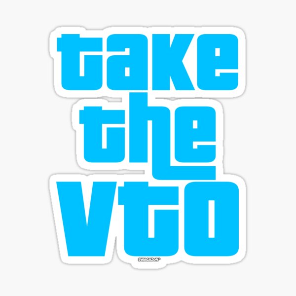 "Take The VTO" Sticker for Sale by Swagazon | Redbubble