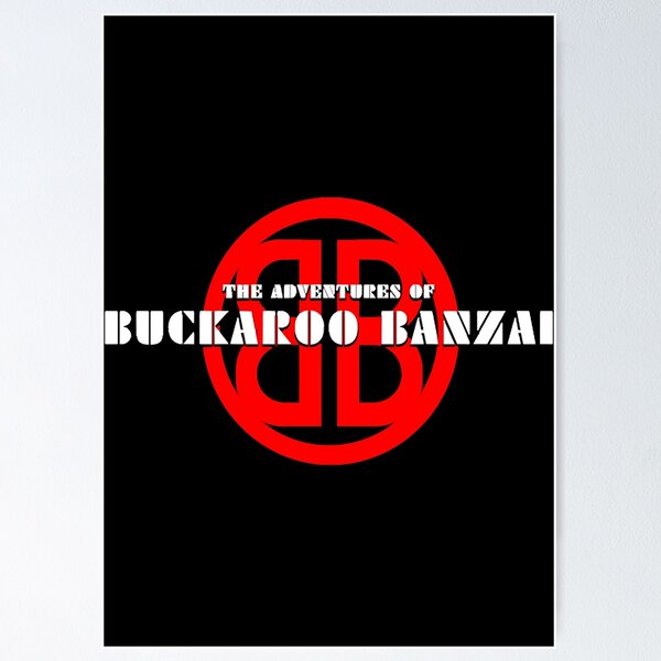 "Buckaroo Banzai - Single Logo " Poster for Sale by MinLagares01 ...