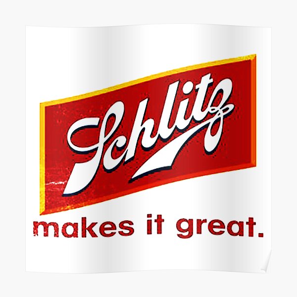 Schlitz Beer Posters | Redbubble