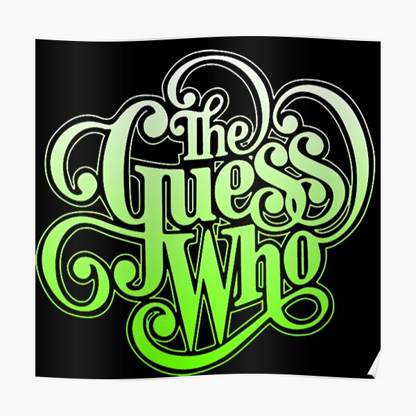 The Guess Who Posters | Redbubble