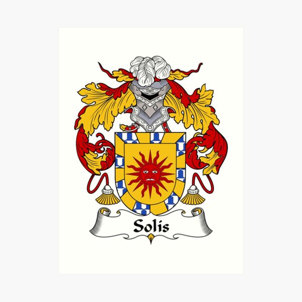 "Solis Coat of Arms/Family Crest" Art Print for Sale by carpediem6655 ...