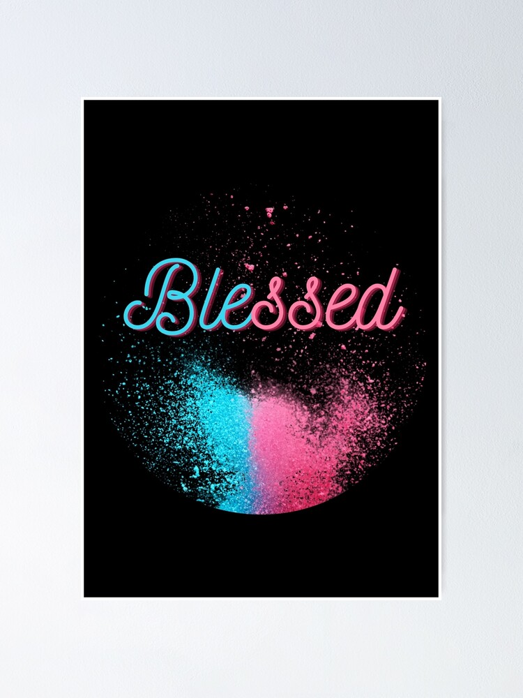 "Blessed - bright Pink and blue paint splatter" Poster by ...