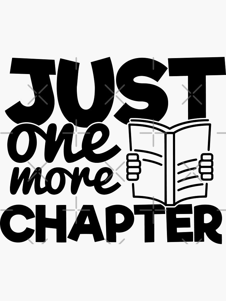 "Just One More Chapter" Sticker for Sale by choisanezine | Redbubble
