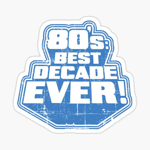 "Best decade ever!" Sticker by pastelandstuff | Redbubble