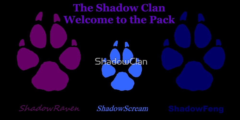 "Shadow Clan Welcome To The Pack Logo" by ShadowClan | Redbubble