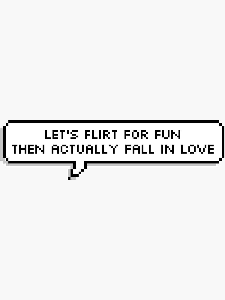 "Aesthetic Quote: Let's flirt for fun then actually fall in love ...