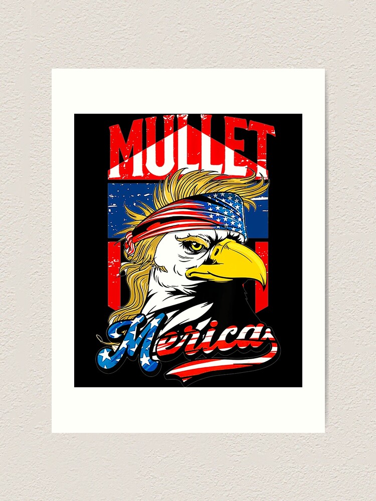 "Funny Mullet Merica Egale American Flag USA Patriotic" Art Print for ...