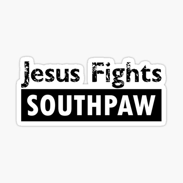 "jesus fight southpaw" Sticker for Sale by DOUGLASGILBE | Redbubble