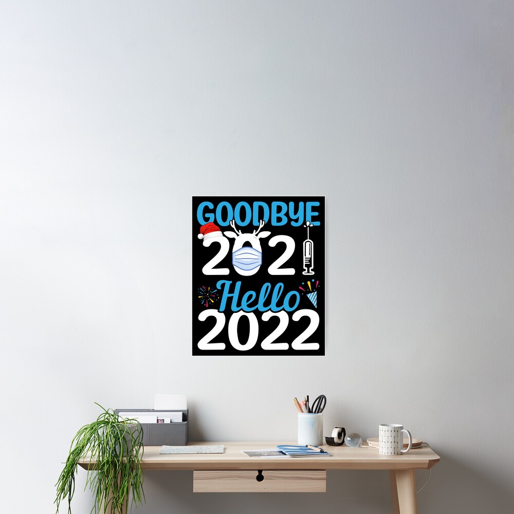"Goodbye 2021 Hello 2022 Shirt, New Years Eve 2022, Happy New Year 2022 ...