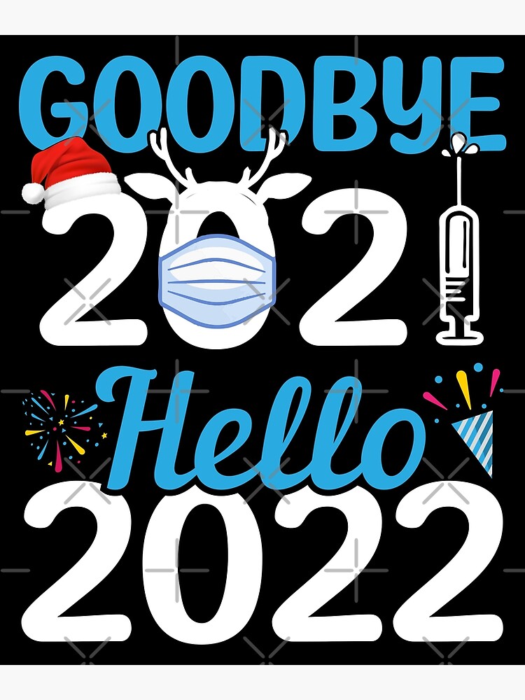 "Goodbye 2021 Hello 2022 Shirt, New Years Eve 2022, Happy New Year 2022 ...