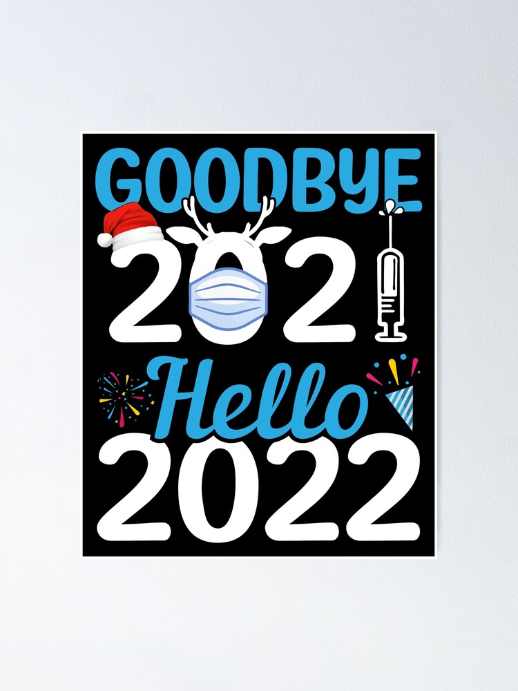 "Goodbye 2021 Hello 2022 Shirt, New Years Eve 2022, Happy New Year 2022 ...