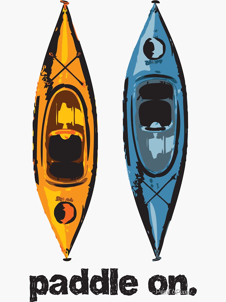 "Kayak Design - with Paddle On text - blue and orange kayaks" Sticker ...