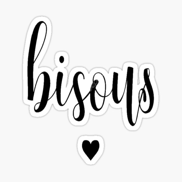 "Bisous" Sticker for Sale by jouhainajojo | Redbubble