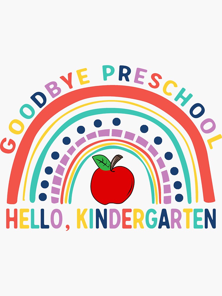 "Goodbye Preschool Hello Kindergarten" Sticker for Sale by Dutlu ...