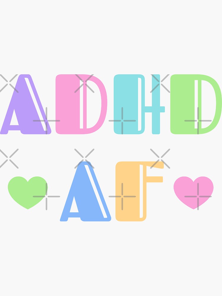 "ADHD AF | ADHD Awareness " Sticker for Sale by LemonbatStudio | Redbubble