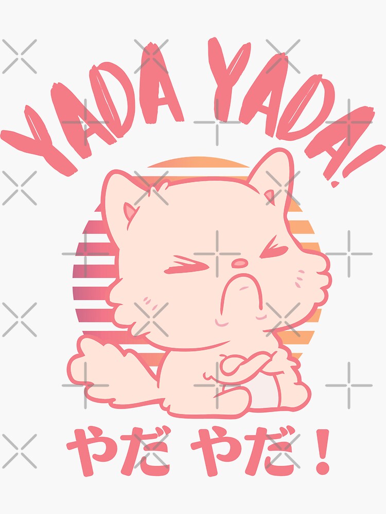 "Yada Yada! No Way in Japanese, Kawaii Cat Funny Design in Hiragana in ...
