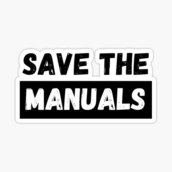"Save The Manuals" Sticker for Sale by Dedicated2Drive | Redbubble