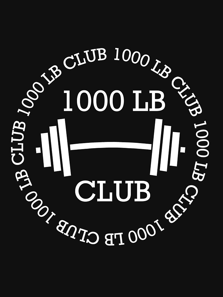 "1000 lb Club " T-shirt for Sale by jhguitars | Redbubble | 1000 t ...