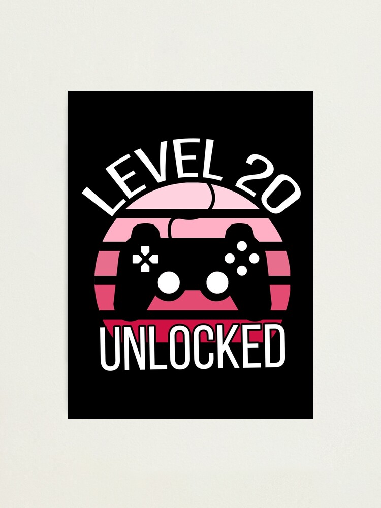 "level 20 unlocked birthday funny quotes" Photographic Print by JS--ART ...