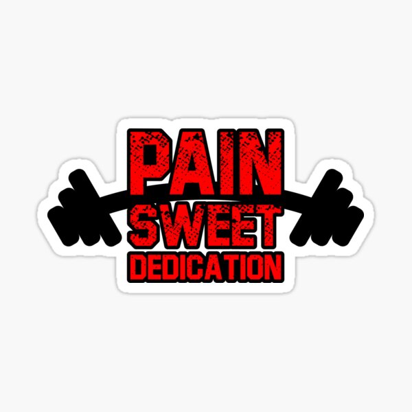 "Pain sweet dedication" Sticker for Sale by ninisdesign | Redbubble