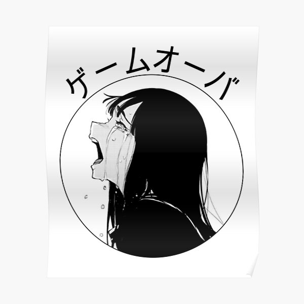 "Crying Girl Game Over Aesthetic Japanese Sad Anime" Poster by ...
