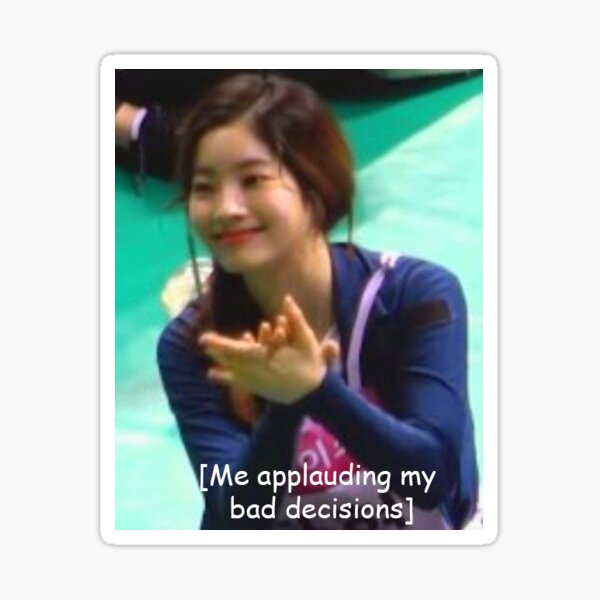 "Dahyun funny meme" Sticker by YasssssssQueen | Redbubble