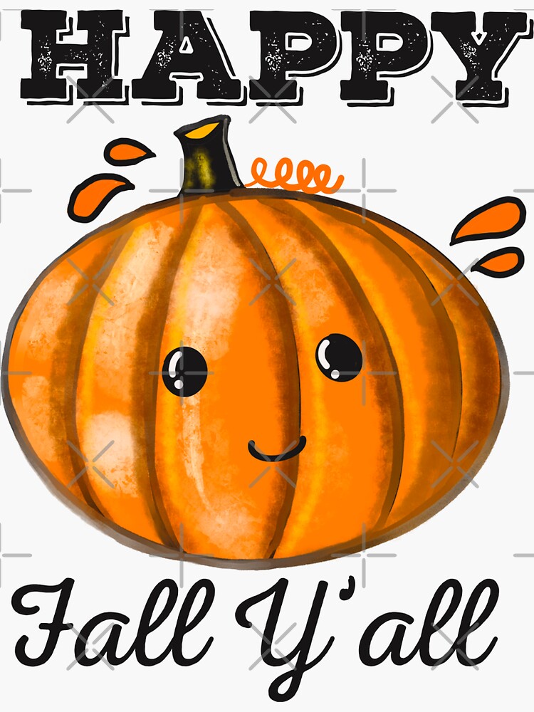 " Happy Fall Y’all." Sticker for Sale by papaipapai198 | Redbubble