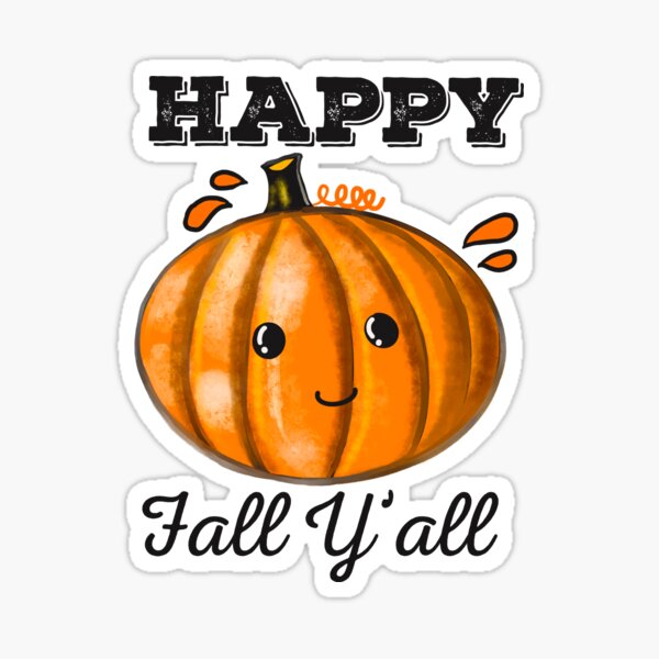 " Happy Fall Y’all." Sticker for Sale by papaipapai198 | Redbubble