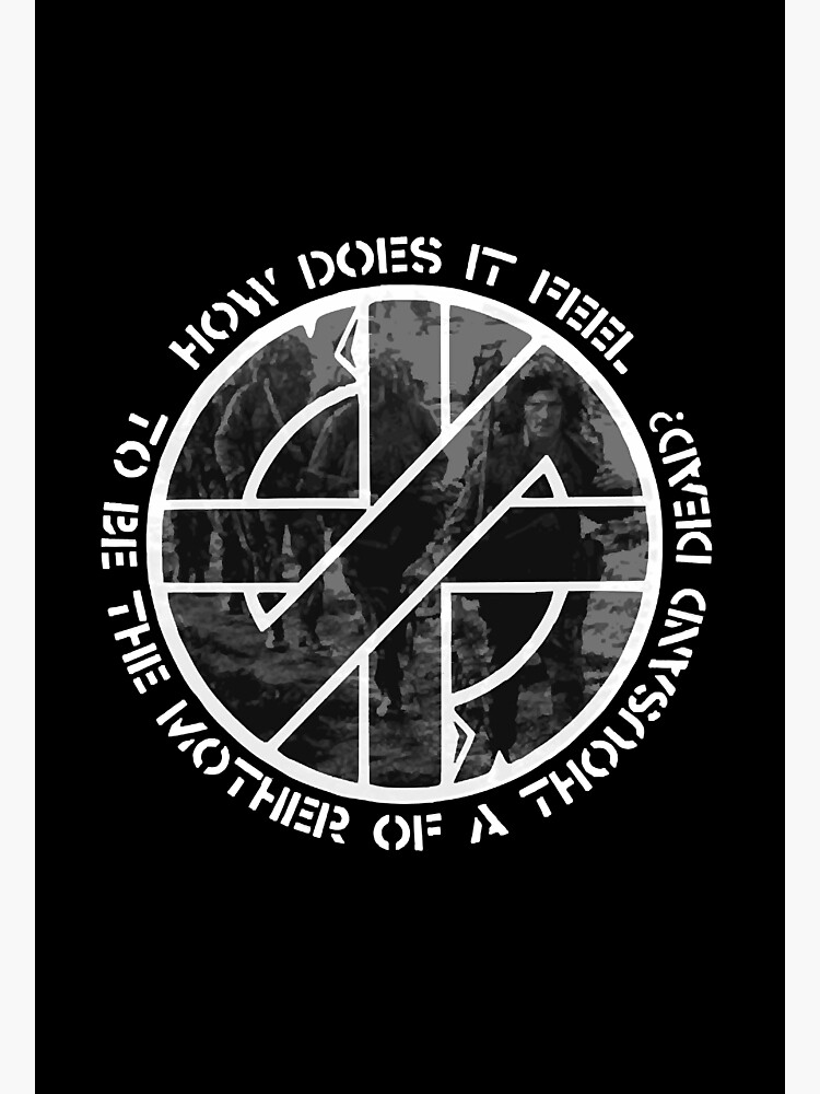 Crass How Does It Feel To Be The Mother Of A Thousand Dead Soldiers Poster By