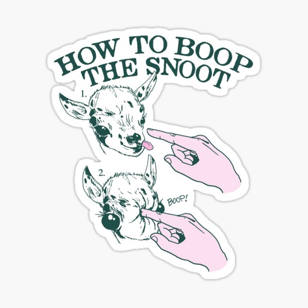 Boop The Snoot Stickers | Redbubble