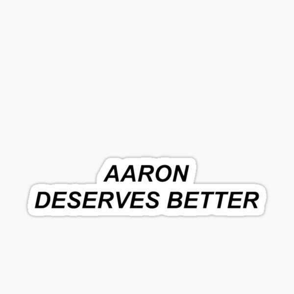 "AARON DESERVES BETTER (TWD)" Sticker for Sale by erinmorgan83 | Redbubble