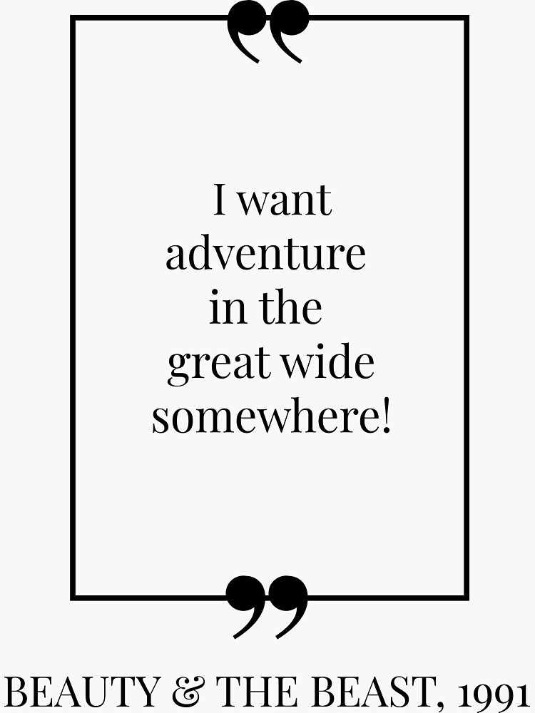 "Adventure in the Great Wide Somewhere - Beauty and the Beast Quote ...