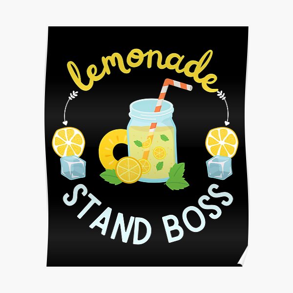 "Lemonade Stand Boss" Poster by Mixture-DESIGN | Redbubble