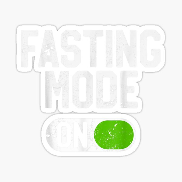 "Intermittent Fasting Diet , Fasting Mode On" Sticker for Sale by ...