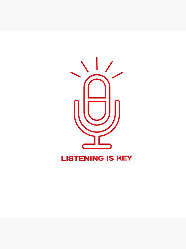 "LISTENING IS KEY" Poster for Sale by PreformedWeevil | Redbubble