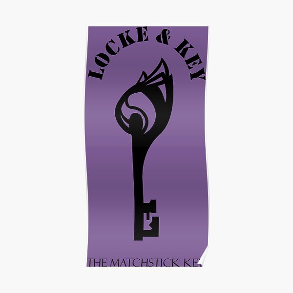 "Locke And Key - The Matchstick Key" Poster by uredian | Redbubble