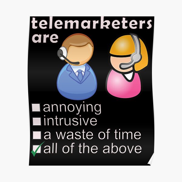 "Telemarketers Are Annoying Intrusive a Waste of Time - Professions We ...