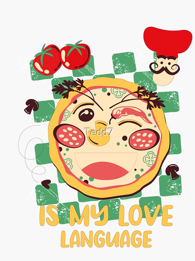 "pizza is my love language food" Sticker for Sale by Tedd7 | Redbubble