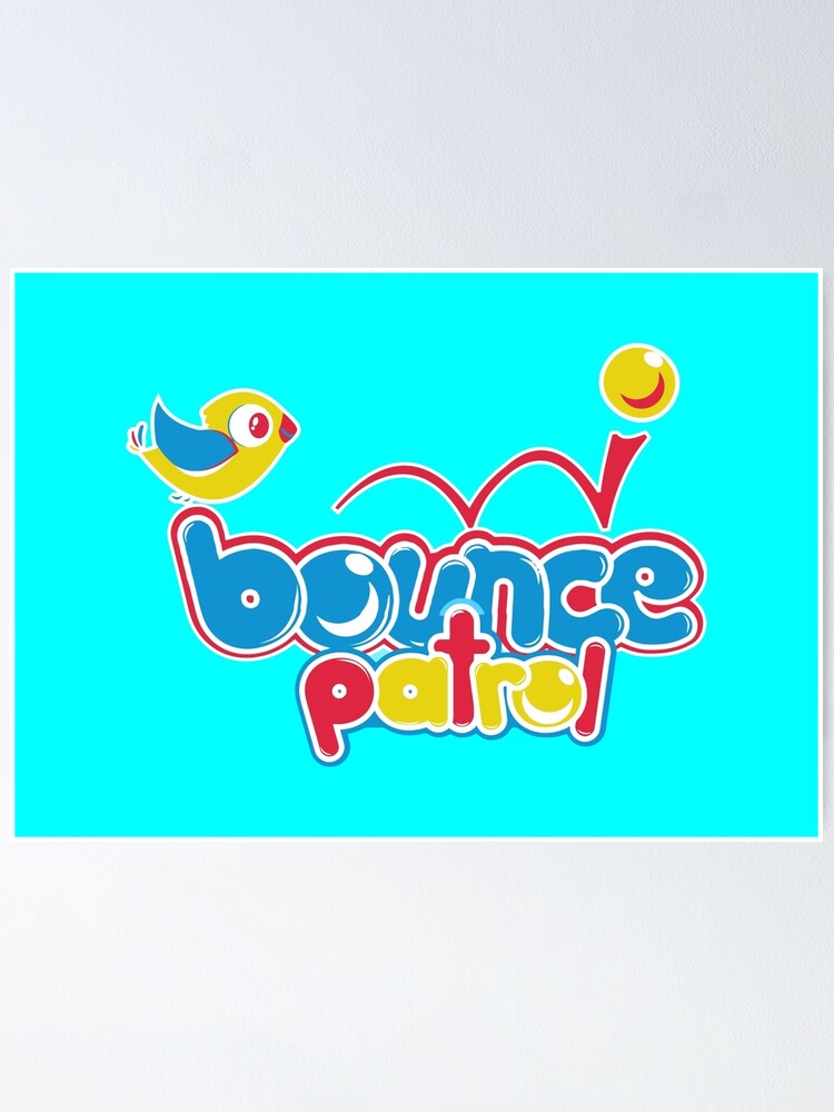 "Official Bounce Patrol" Poster by riolarana | Redbubble
