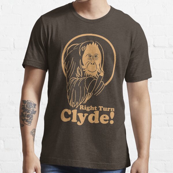 "Right Turn Clyde" T-shirt for Sale by McPod | Redbubble | every which ...