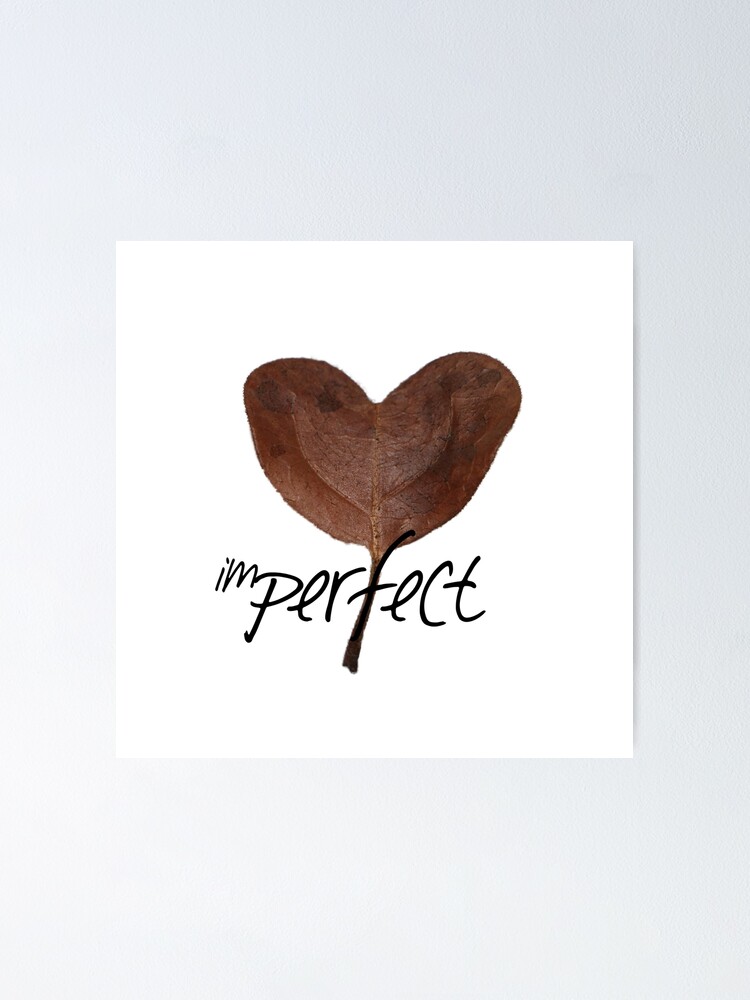 "imPERFECT" Poster for Sale by jkim31 | Redbubble