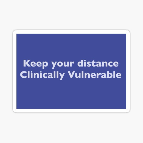 "Keep your distance, Clinically Vulnerable" Sticker by torappu | Redbubble