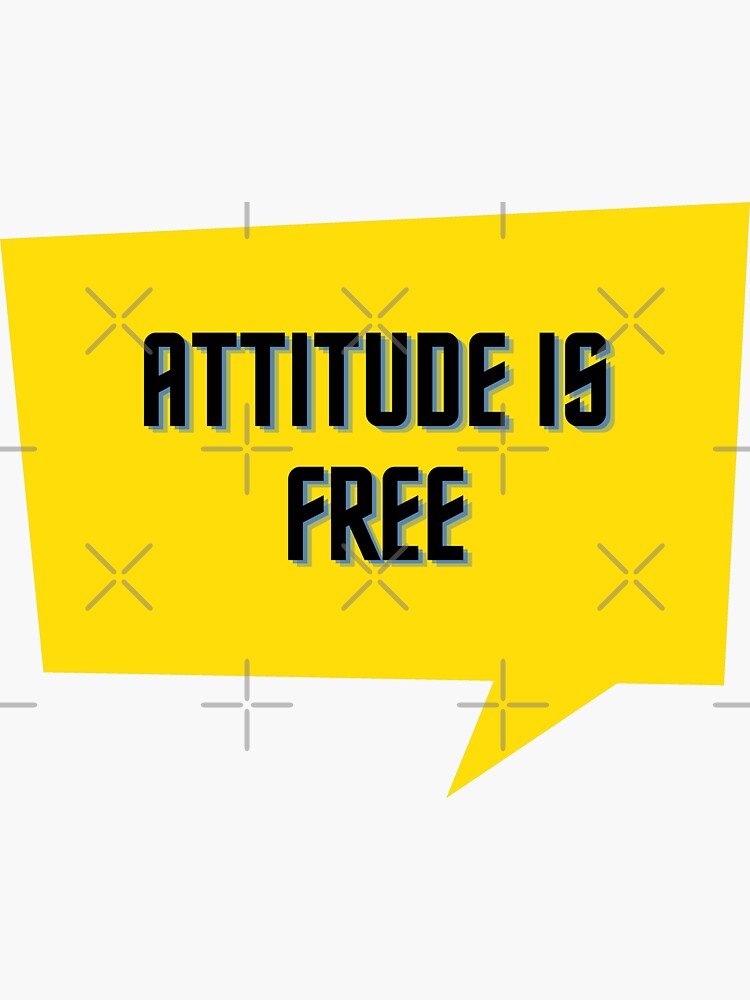 "attitude is free" Sticker for Sale by Storefront1 | Redbubble