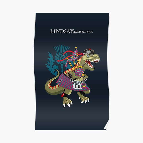 "Clanosaurus Rex LINDSAYsaurus rex Lindsay Family Tartan" Poster by ...