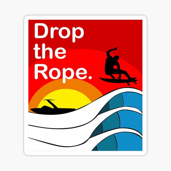 "DROP THE ROPE WAKESURFING WAKESURF VINTAGE" Sticker for Sale by ...