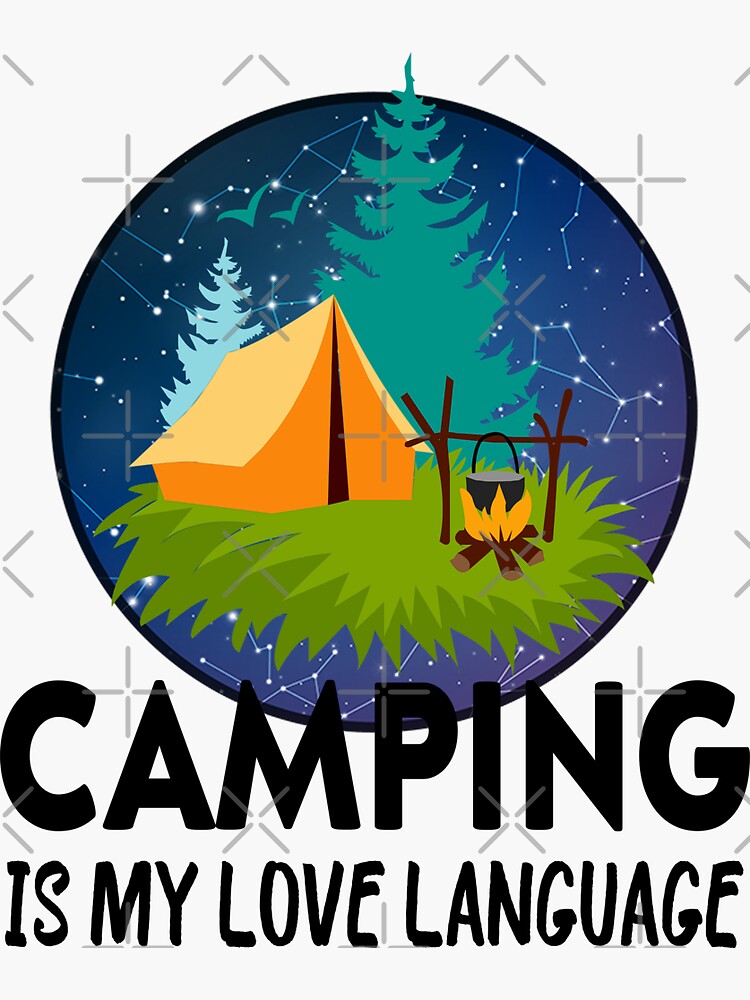 "camping is my Love Language" Sticker by SIMSOK | Redbubble