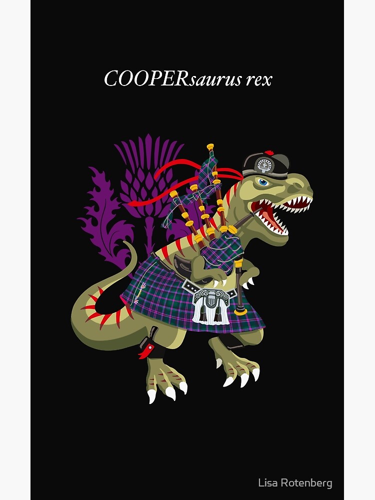 "Clanosaurus Rex COOPERsaurus rex Cooper Family Tartan" Poster by ...