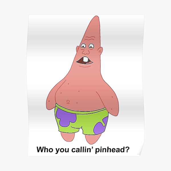"Patrick, Pinhead Larry" Poster for Sale by YodaJuan4Me | Redbubble
