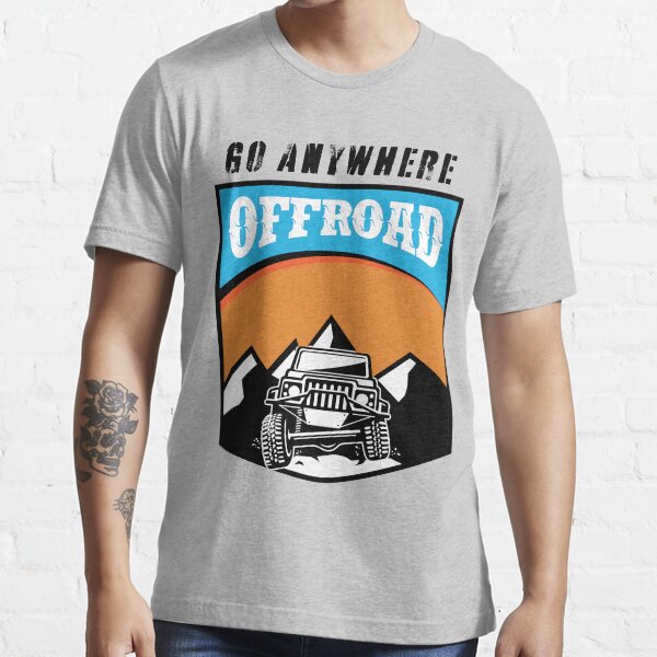 "Jeep "Go anywhere"" T-shirt by mqdesigns13 | Redbubble | jeeps t ...